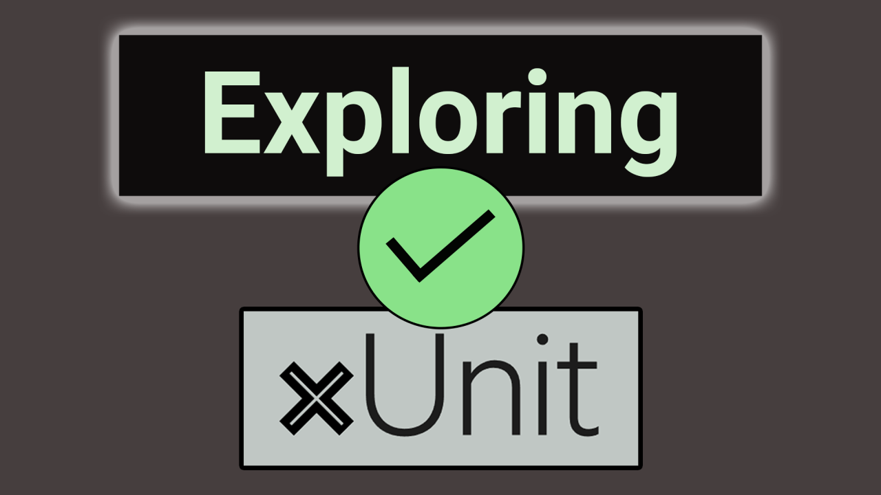 Exploring xUnit: Theory, Assert methods and Fixtures