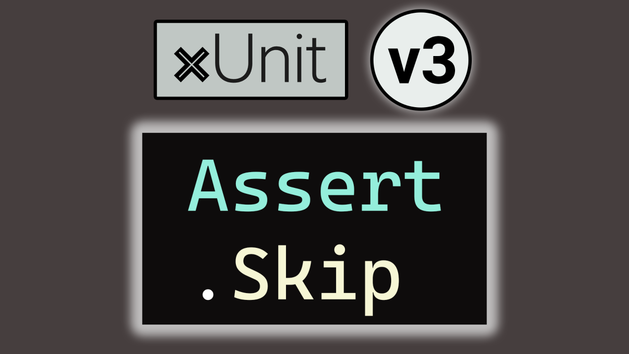 xUnit v3 examples: Assert.Skip, TestContext & TheoryDataRow